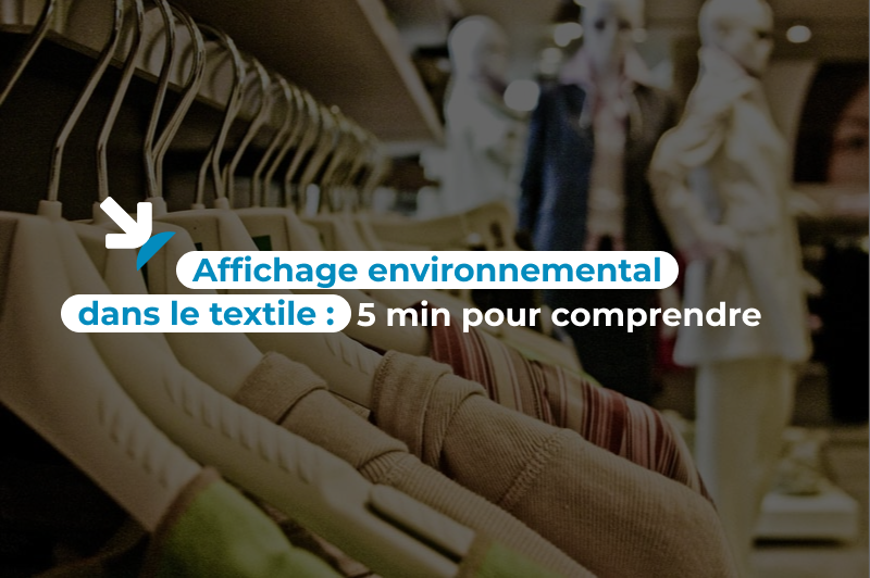 Tout comprendre à l'affichage environnemental textile